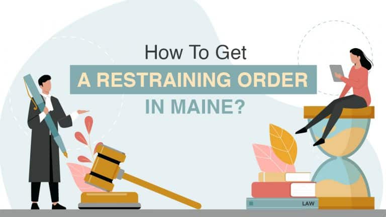How To Get a Restraining Order in Maine? FAC Useful Tips
