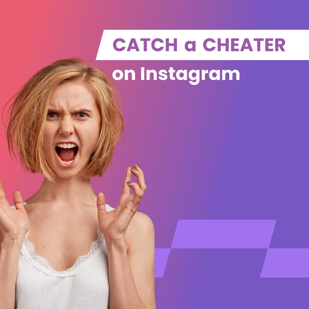 Catch a Cheater on Insta: Secrets They Don't Want You to Know