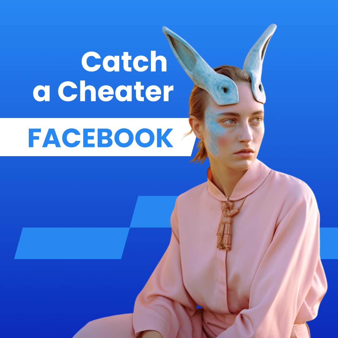 Detecting Facebook Cheating: Signs, Evidence & Legal Tips